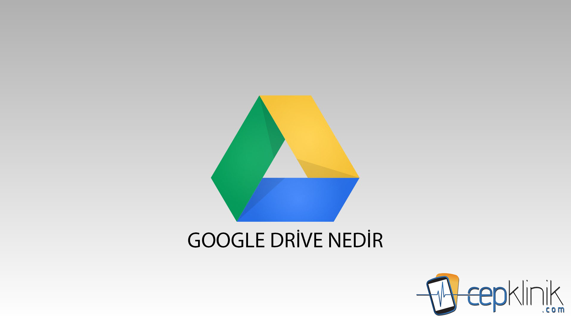 Google Drive Nedir? Nasıl Kullanılır?